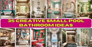 35 Creative Small Pool Bathroom Ideas: Stylish Solutions