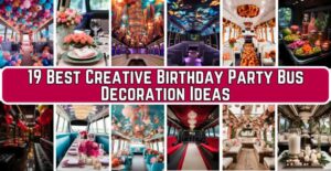 19 Best Creative Birthday Party Bus Decoration Ideas