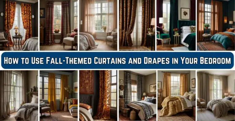 How to Use Fall-Themed Curtains and Drapes in Your Bedroom