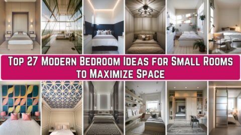 Top 27 Modern Bedroom Ideas for Small Rooms to Maximize Space